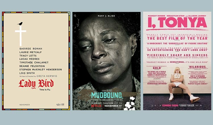 Três filmes: “Lady Bird”, “Mudbound”, “I, Tonya” – SCREAM & YELL